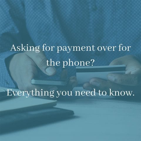 Asking for payment over the phone: everything you need to know - The ...